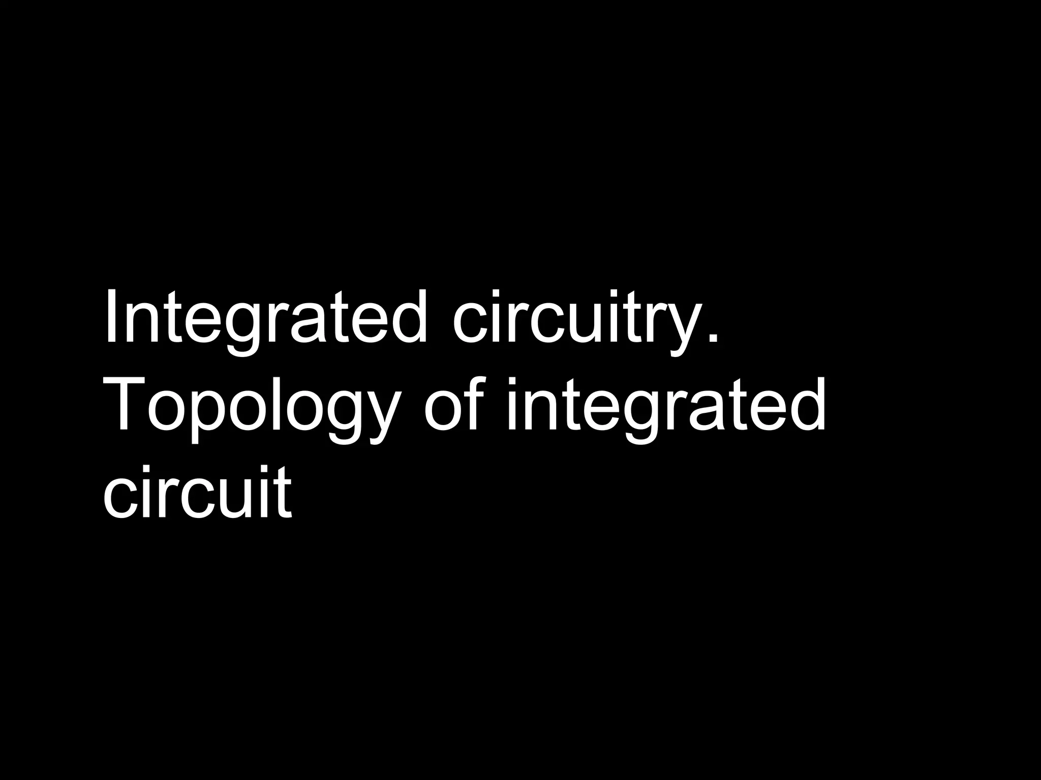 Topology of integral circuit | PPT