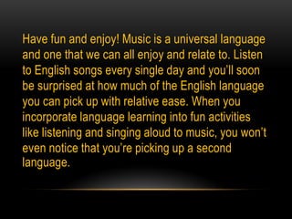 8 Great Tips to Learn English Through Songs and Music | PDF