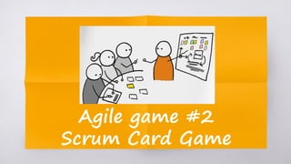 Agile game #2 Scrum Card Game | PPT