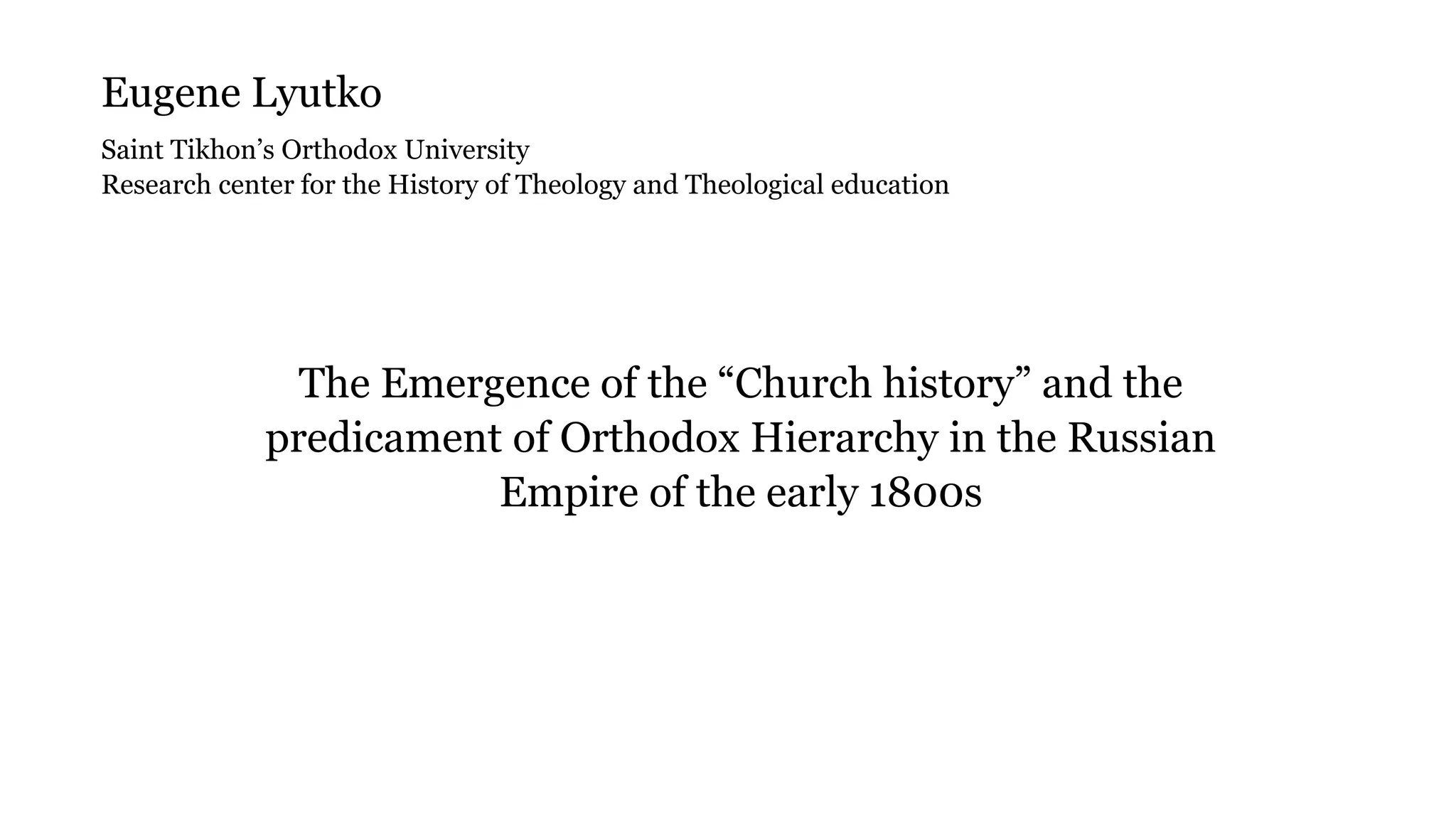 The Emergence of the “Church history” and the predicament of Orthodox ...