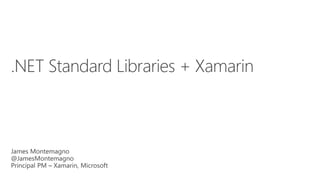 .Net Standard Libraries and Xamarin | PPTX