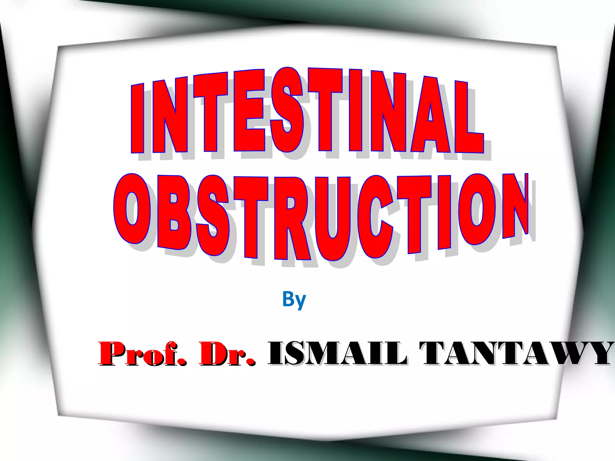 Intestinal Obstruction 2 | PPT
