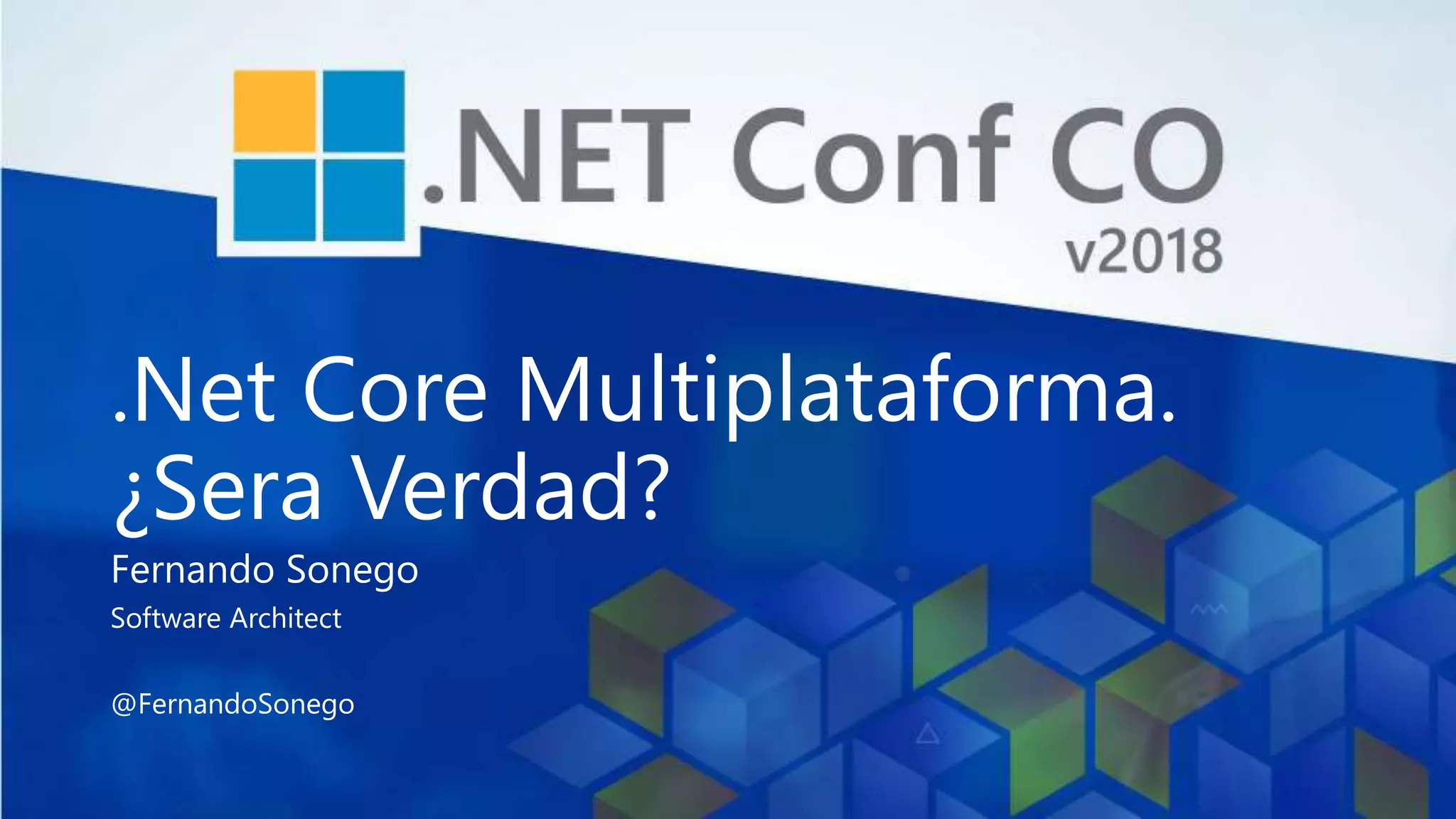 .Net core multiplataforma. sera verdad??? | PPT .Net core multiplataforma. sera verdad??? | PPT