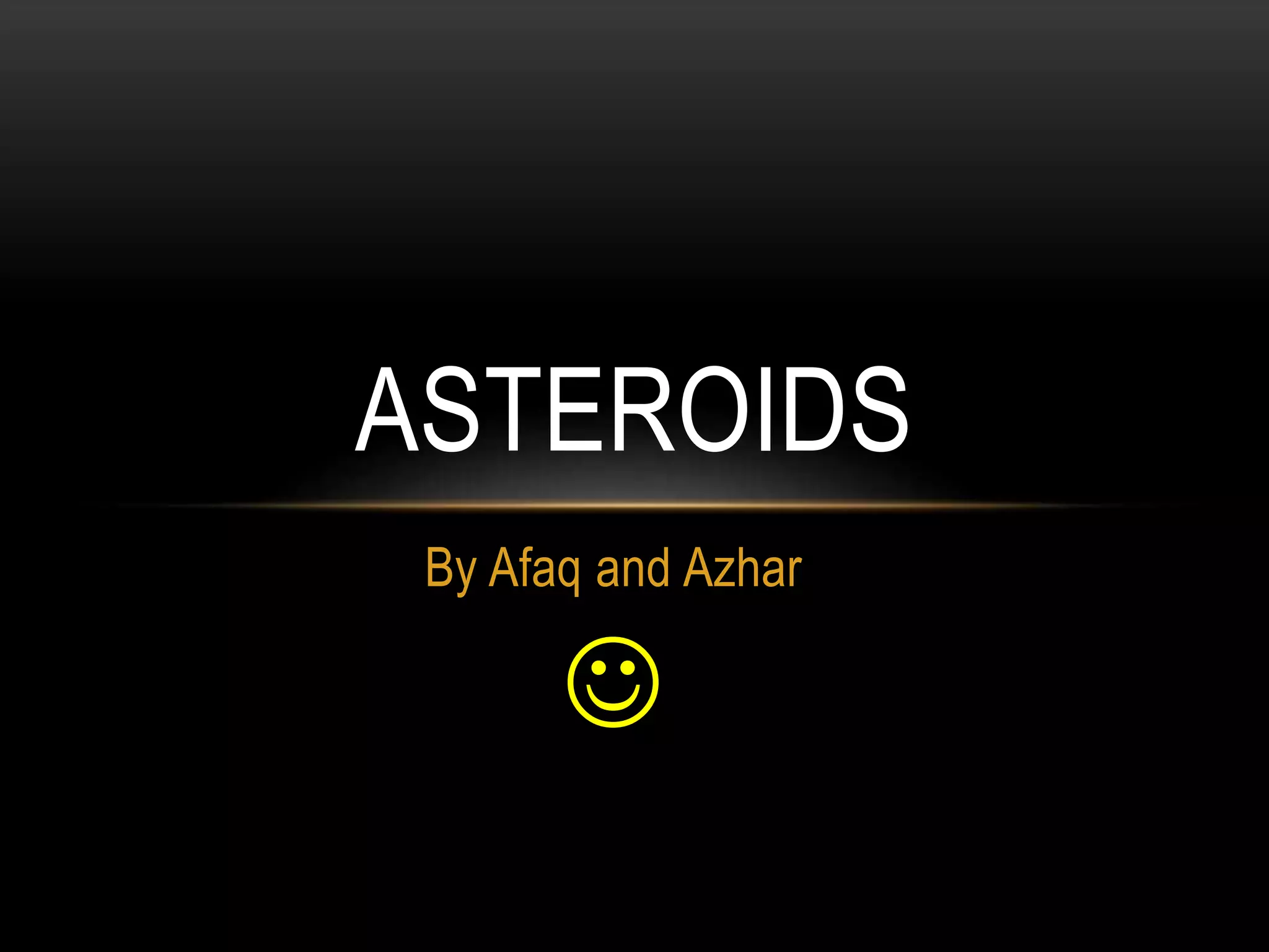 .Physics presentation - Asteroids | PPT