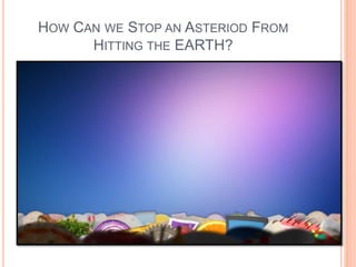 .Physics presentation - Asteroids | PPTX