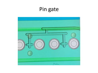Injection mold gate type | PPTX