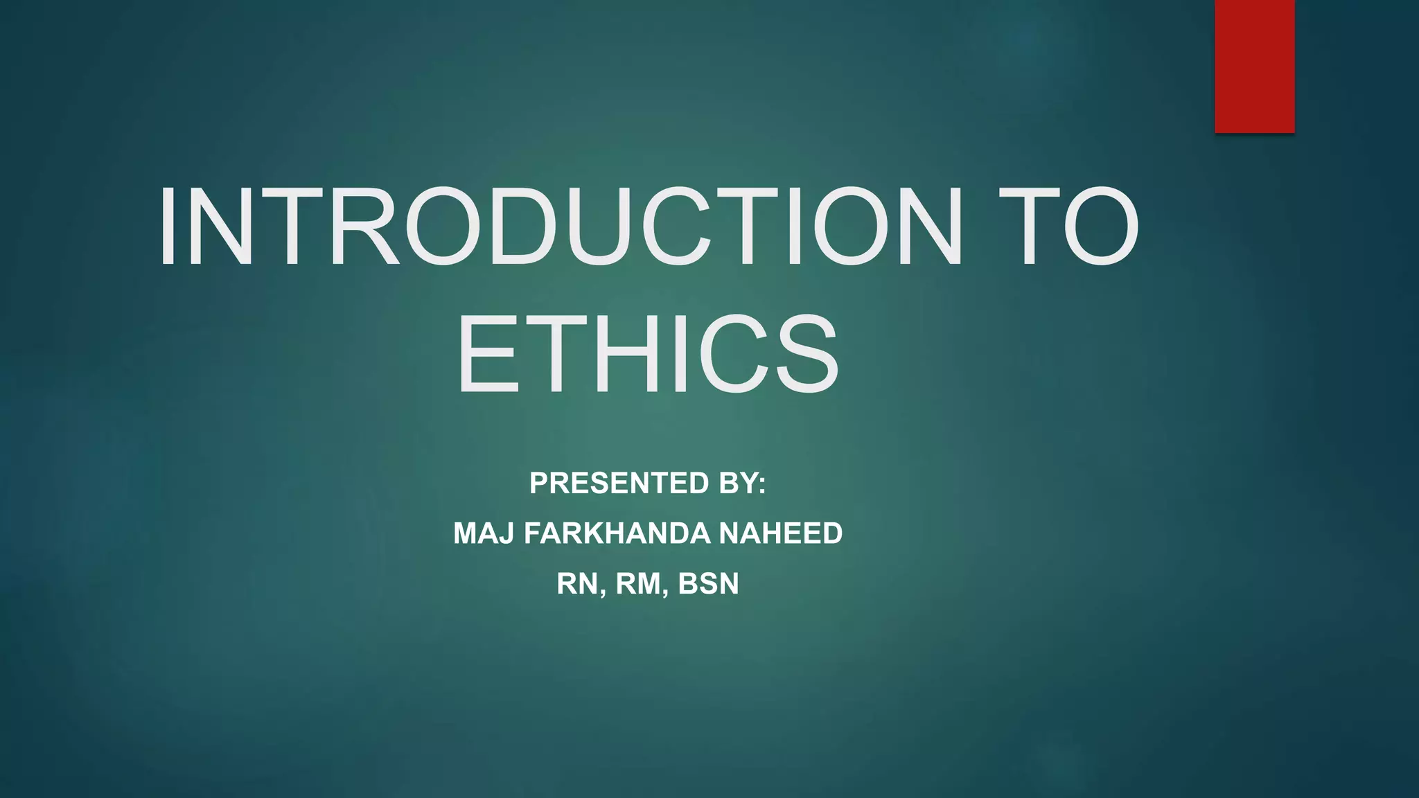 .INTRODUCTION TO ETHICS_1673802855000.pptx