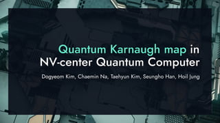 Quantum Karnaugh map in NV-center Quantum Computer | PPTX