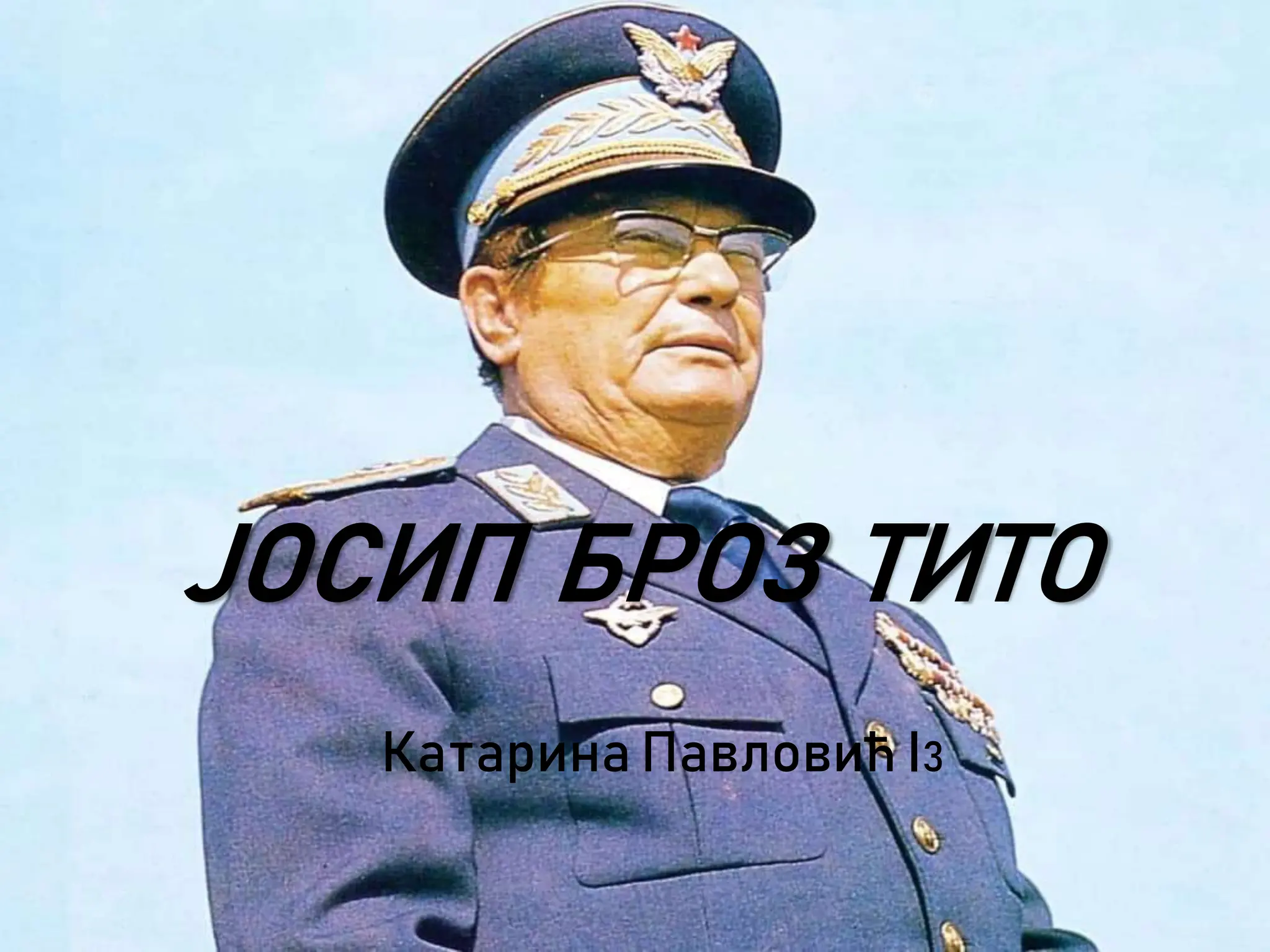 istorija Srbije - Josip Broz Tito - biografija | PPTX