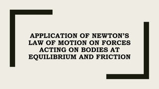 ..Application-of-Newtons-Law-of-Motion-on-Forces.pdf