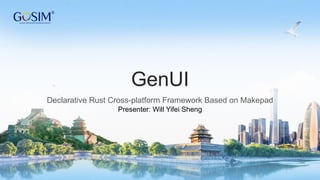 GOSIM 2024 - GenUI: Declarative Rust Cross-platform Framework Based on Makepad | PPTX