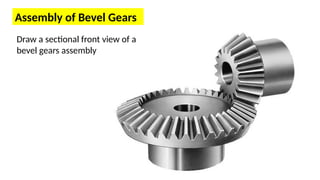 Assembly Drawing, gears, pully, and shaft | PPTX