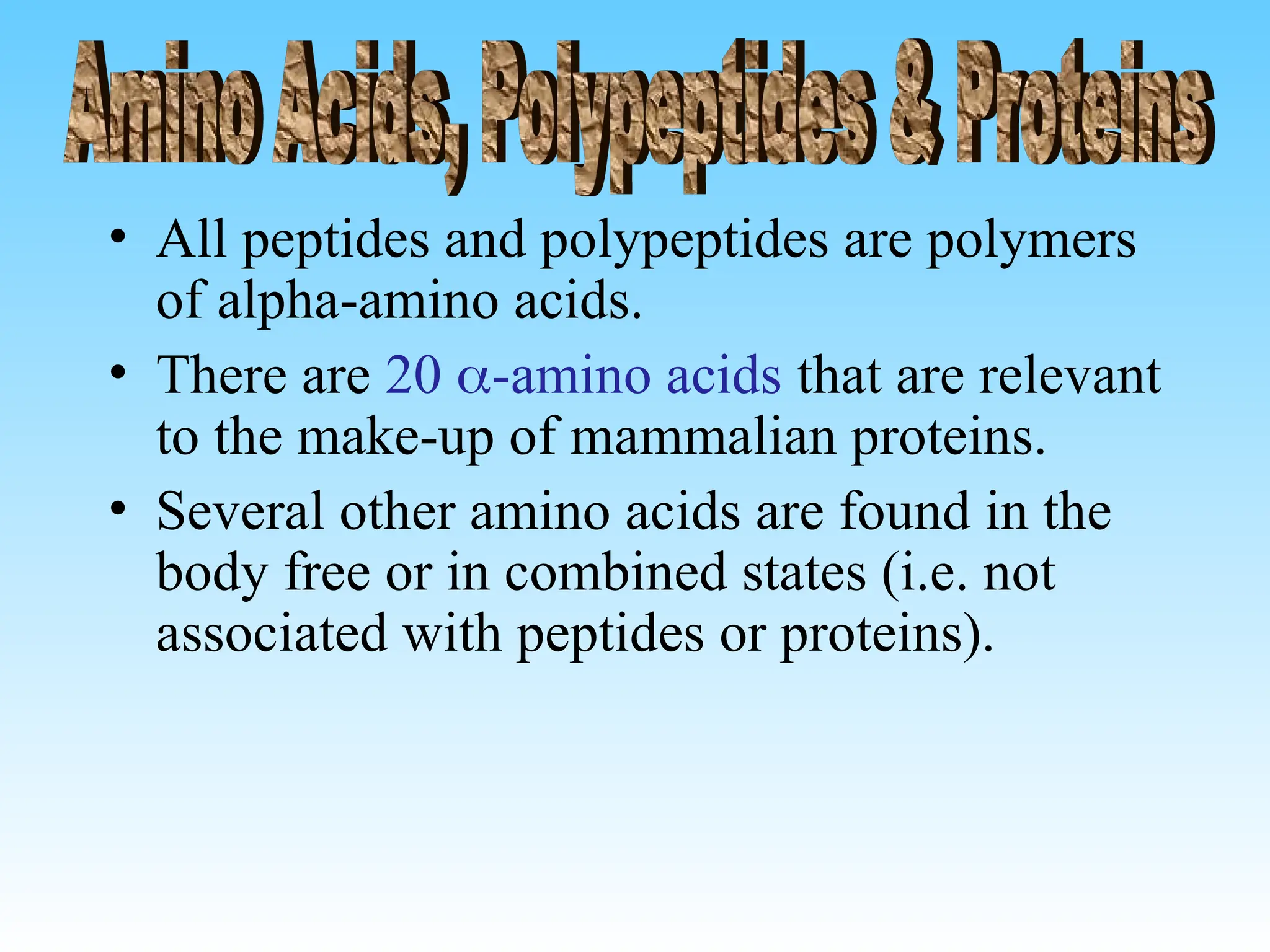 Amino Acids, Polypeptides & Proteinsppt Characteristics of Proteins | PPT