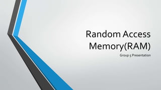 Random Access Memory(RAM).pptx