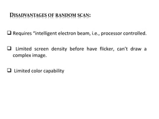 Random and raster scan | PPT
