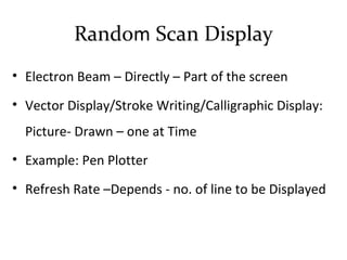 Random and raster scan | PPT