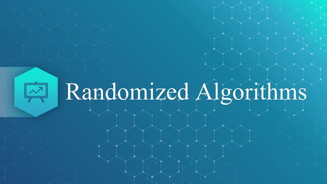 Randomized Algorithm- Advanced Algorithm | PPTX Randomized Algorithm- Advanced Algorithm | PPTX