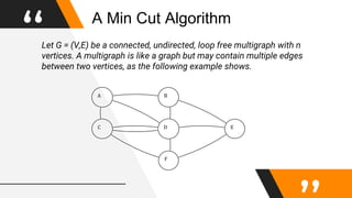 Randomized algorithm min cut problem and its solution using karger's algorithm | PPTX