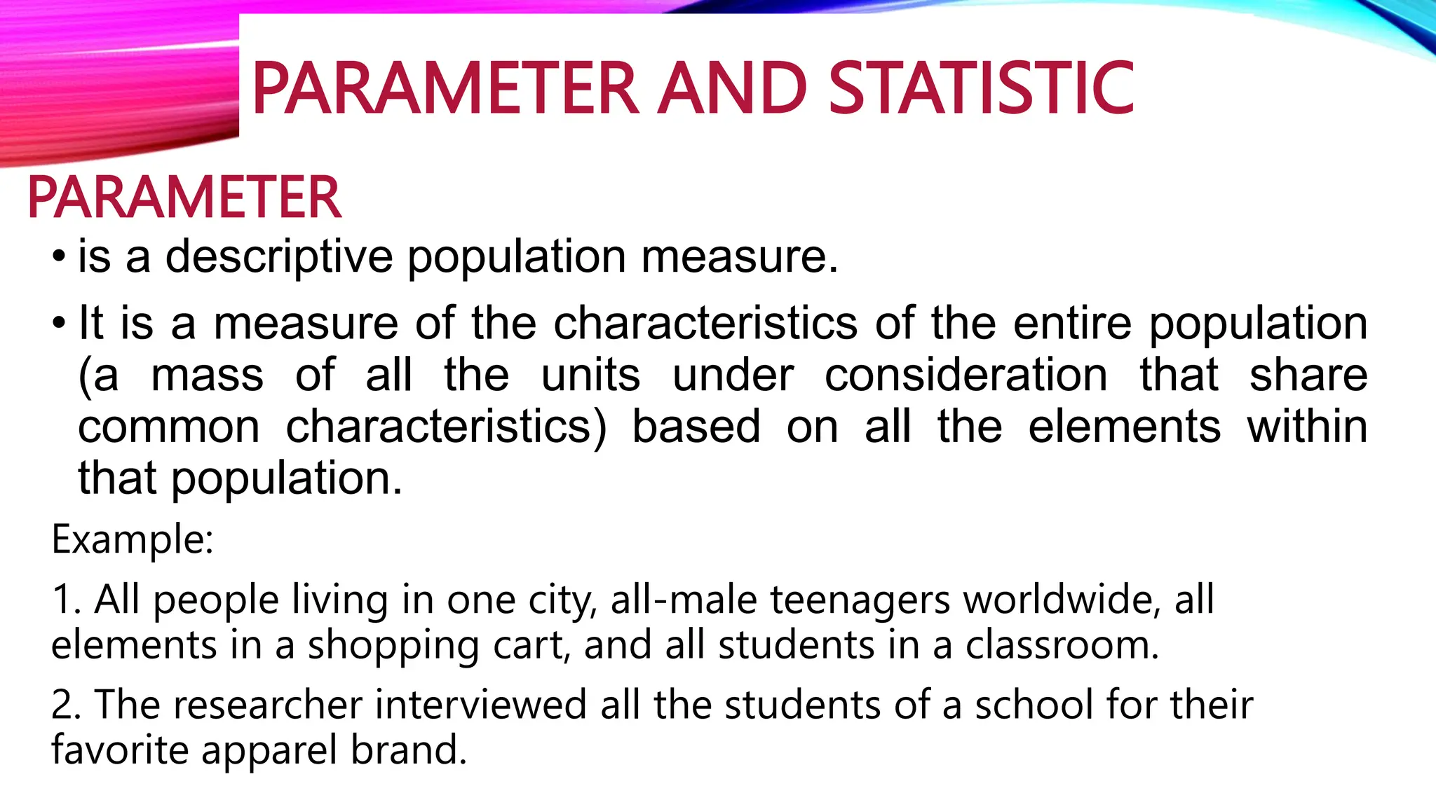 RANDOM SAMPLING, PARAMETER AND STATISTICS, SAMPLING DISTRIBUTION OF ...
