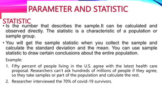 RANDOM SAMPLING, PARAMETER AND STATISTICS, SAMPLING DISTRIBUTION OF STATISTICS.pptx