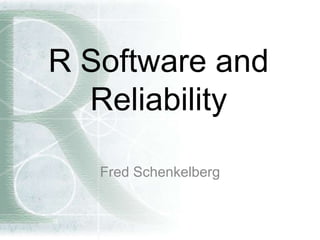 R Software and Reliability | PPT