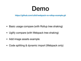 Rollup v.s Webpack: shallow compare the next generation ES6 bundlers | PPT