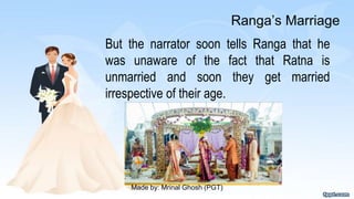 Ranga's Marriage (Class XI Prose CBSE) | PPSX