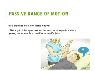 Range of Motion exercises physiotherapy therapeutic exercises .pptx