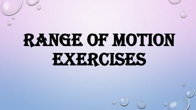 range of motion exercismmmmmmmmmmes.pptx