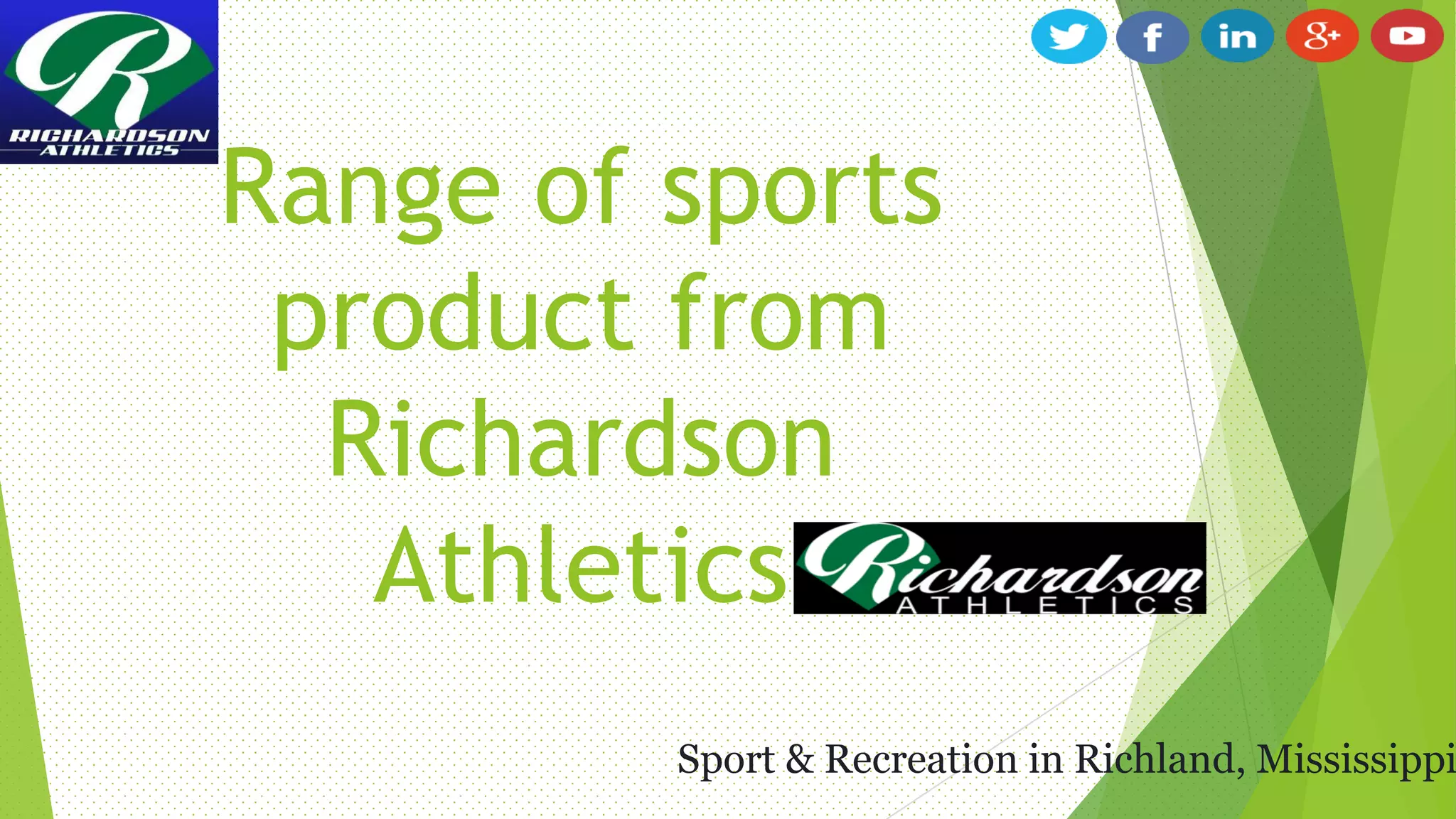 Range of sports product from Richardson Athletics | PPT