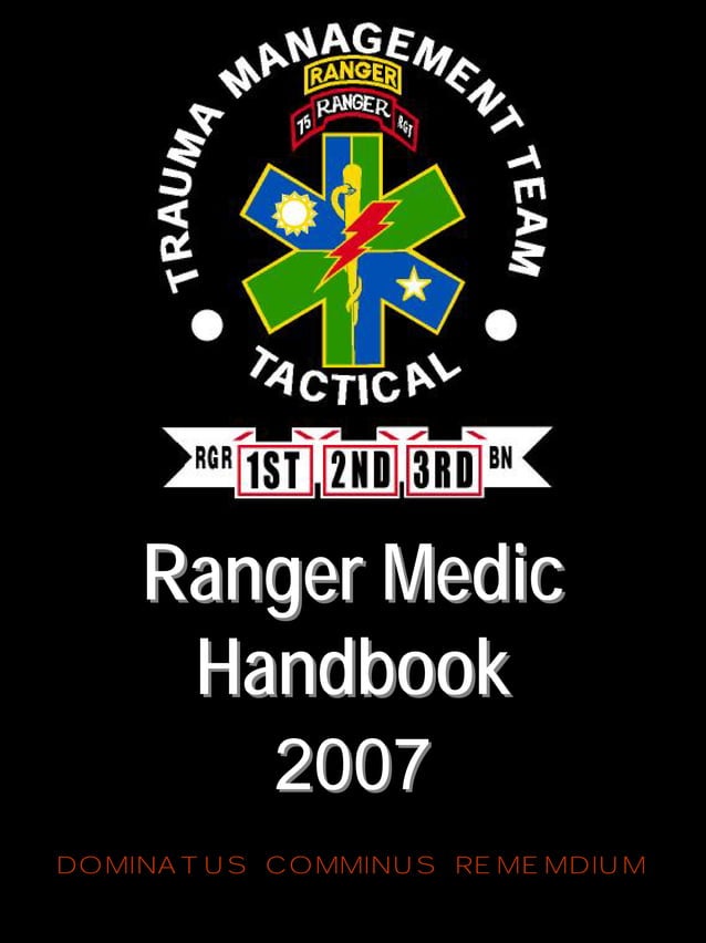 Ranger Medic Handbook 2007 - 75th Ranger Regiment Trauma Management ...
