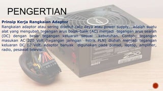 Rangkaian Pengubah Listrik_ Adaptor (1).pptx
