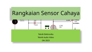 Penerapan Rangkaian Elektronika - ensor Cahaya 2023.pptx