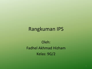 Rangkuman ips kls 9 smt 1 | PPT