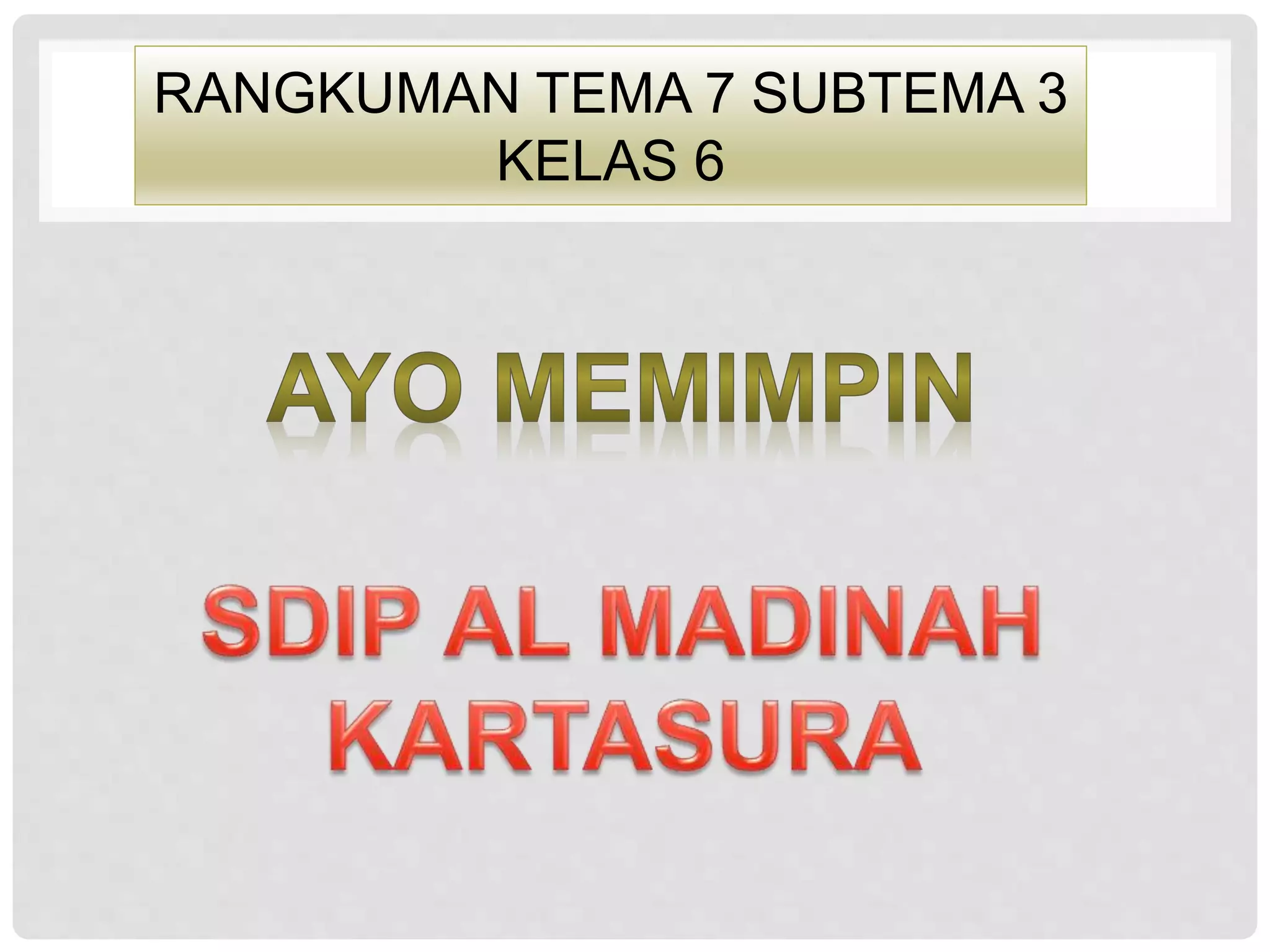 Rangkuman tema 7 subtema 3 kelas 6 | PPTX