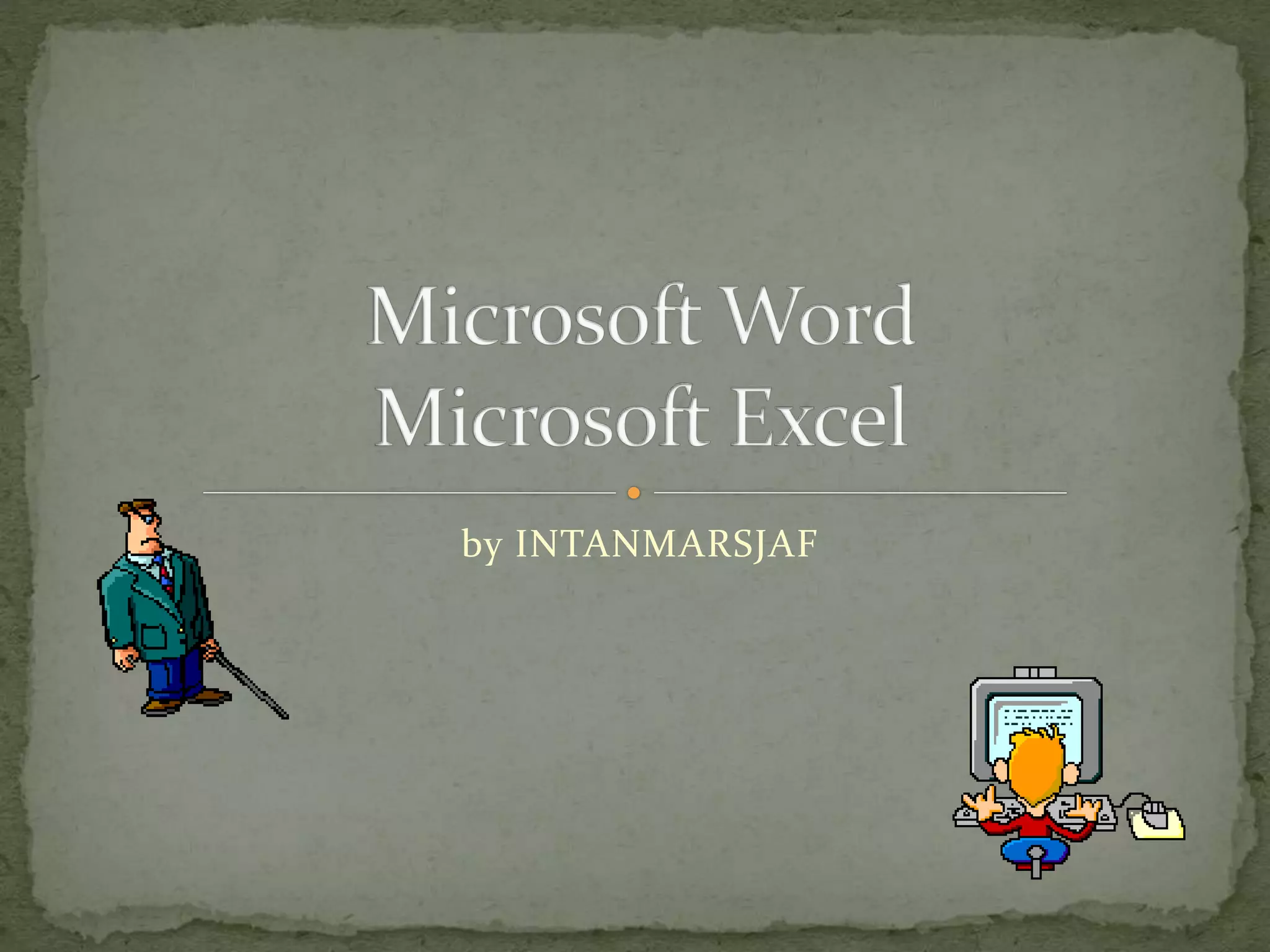 Rangkuman Microsoft Word dan Excel 2007 | PPTX