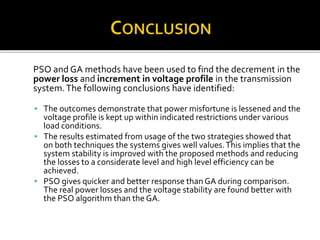 Enhancement of Power System Static and Dynamic Stability Using UPFC by GA and PSO | PPT