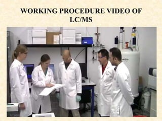 Liquid Chromatoghraphy / Mass Spectroscopy(LCMS) | PPTX