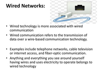 wired and wireless networks | PPTX | Computer Networking | Computing