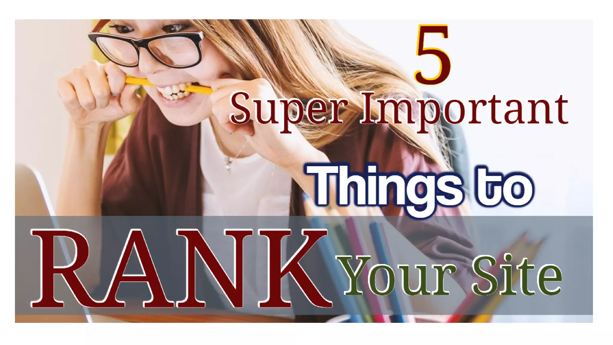 Five Super Important Things to Rank Your Site | PDF