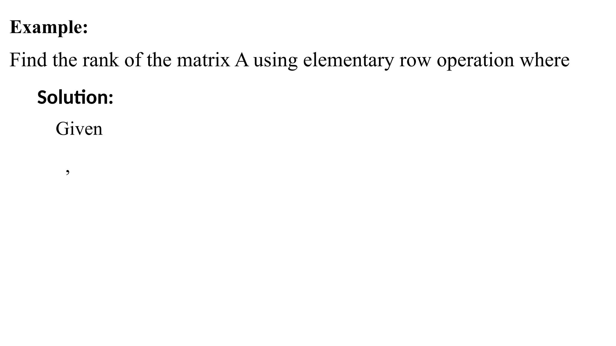 Rank of a Matrix in Echelon Form with an example.pptx