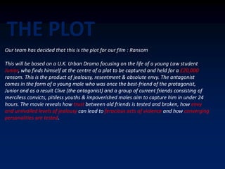 [plot] A2 Media Studies - RANSOM, THE SYNOPSIS/PLOT... | PPTX