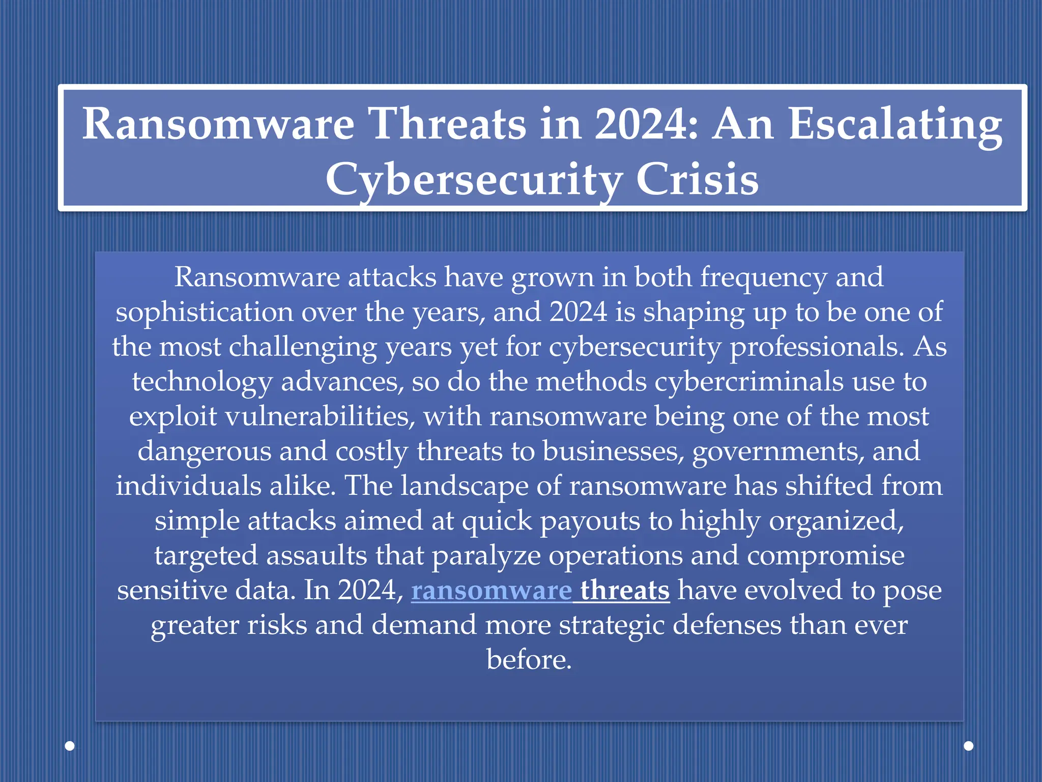Ransomware Threats in 2024 An Escalating Cybersecurity Crisis.pptx
