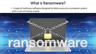 Ransomware - Impact, Evolution, Prevention | PPTX
