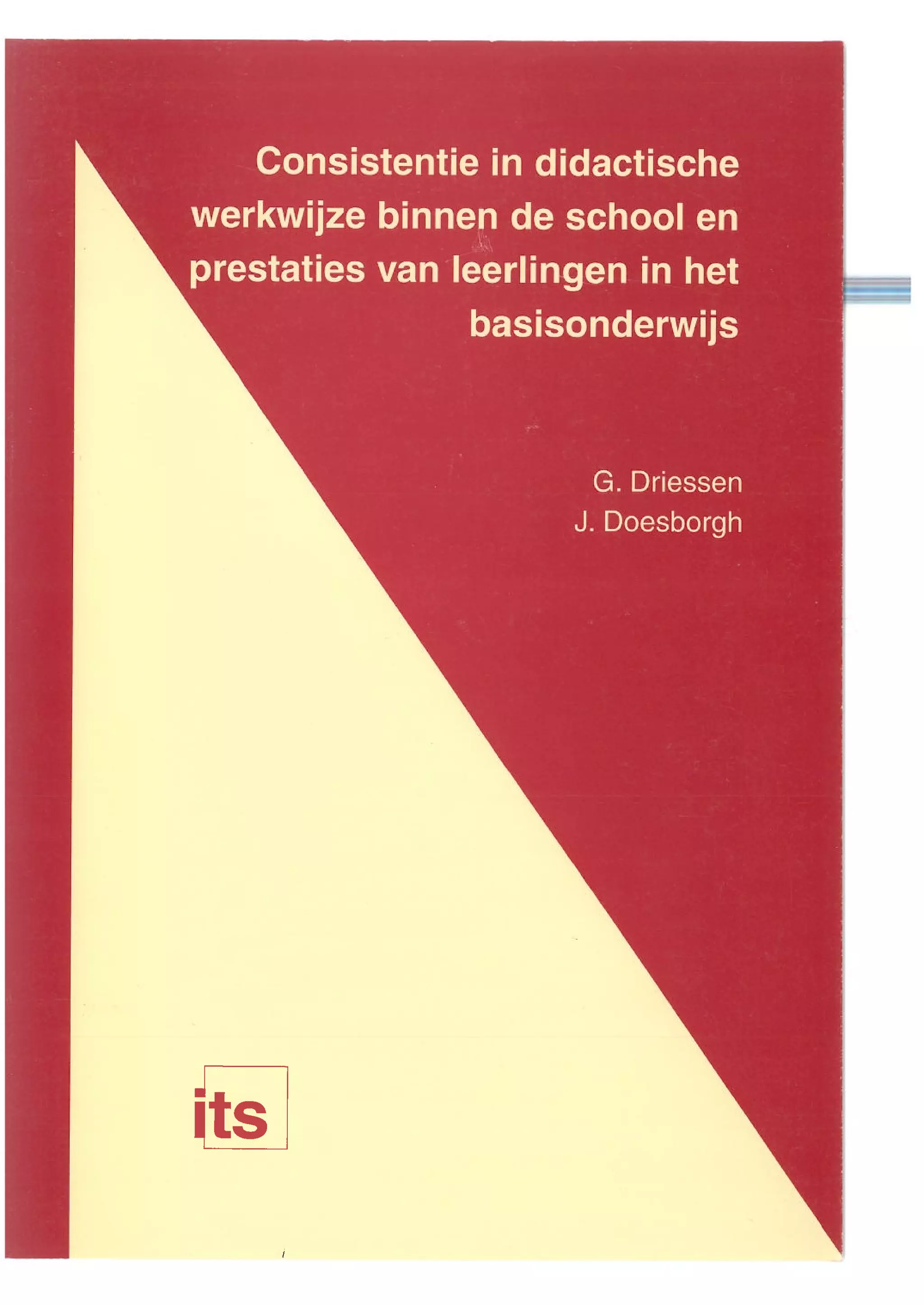 Geert Driessen & Jan Doesborgh (1998) Consistentie in didactische werkwijze binnen de school en ...
