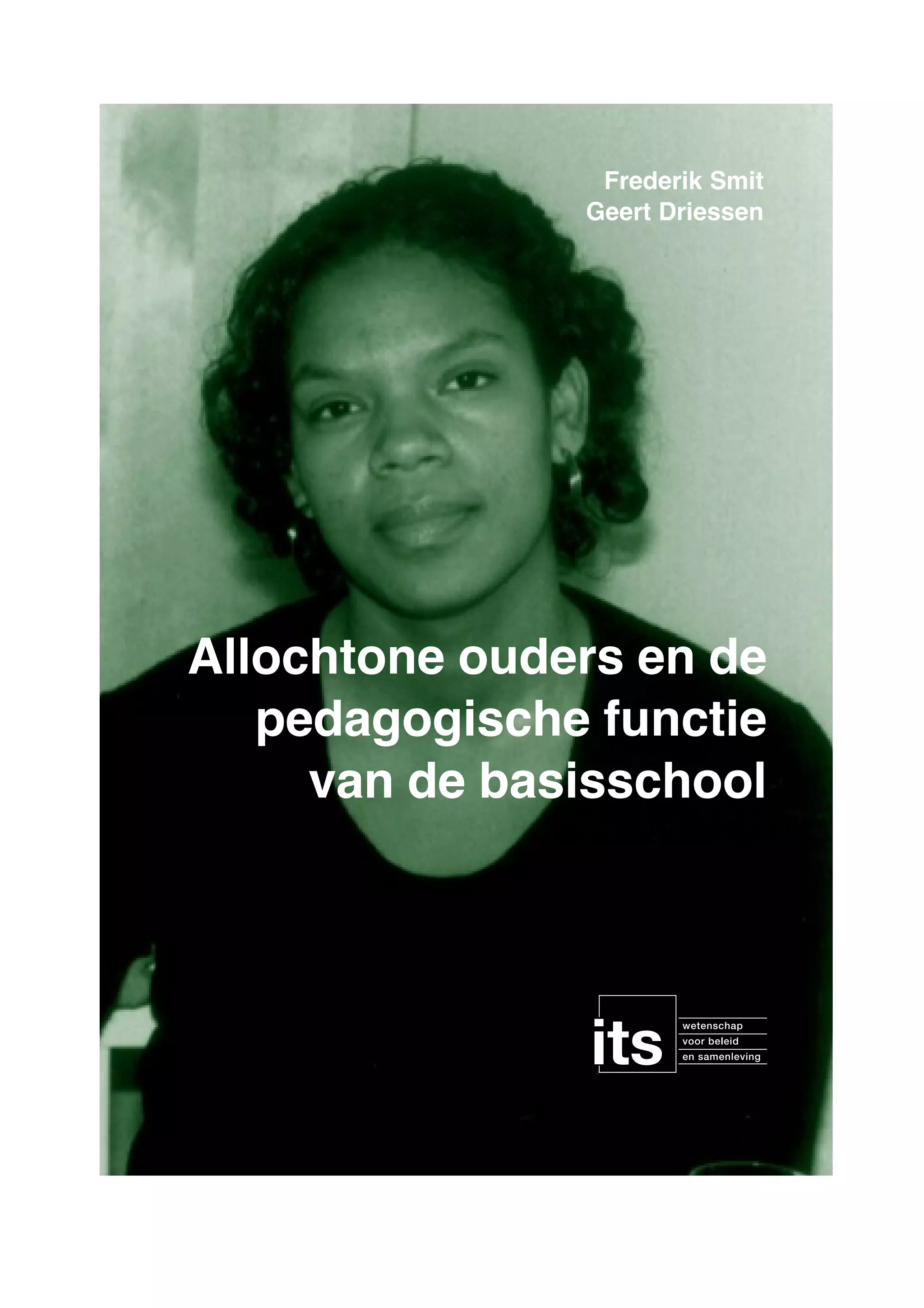 Frederik Smit & Geert Driessen (2002). Allochtone ouders en de ...