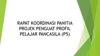 RAPAT KOORDINASI P5.pptx