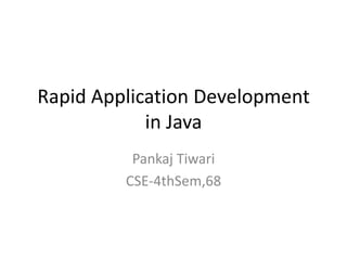 Rapid application development in java | PPT