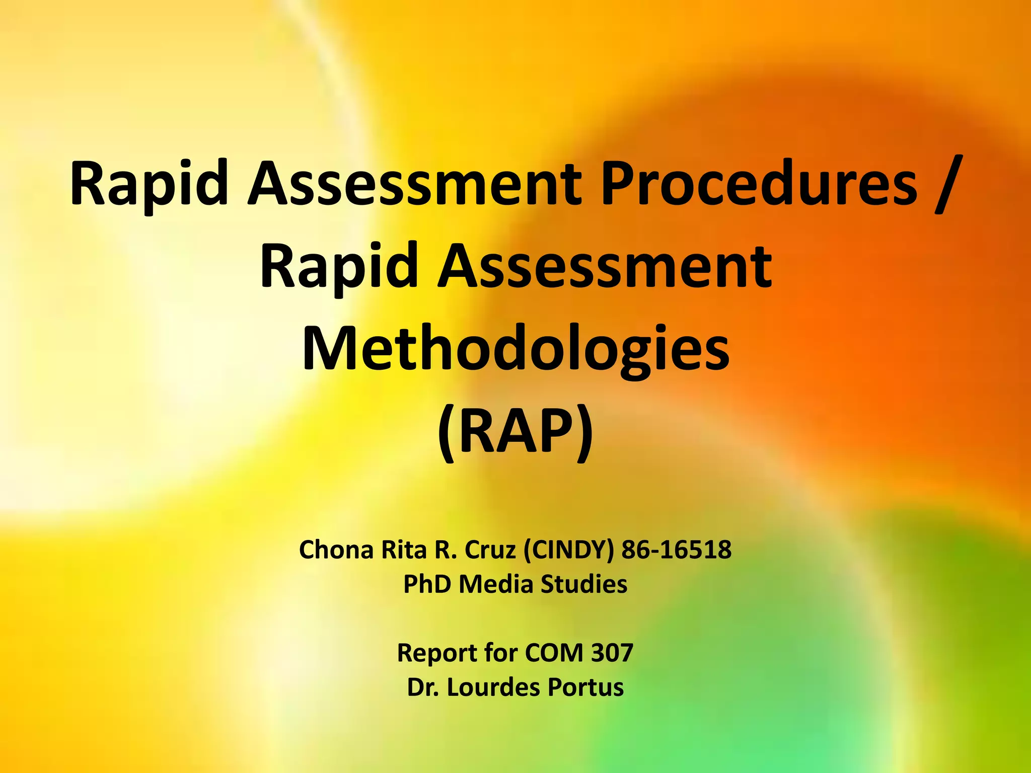 Rapid Assessment Procedures - Report by Cindy Cruz (Cabrera) | PPTX