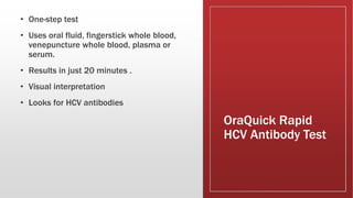 Rapid detection of hepatitis c (ora quick) | PPTX